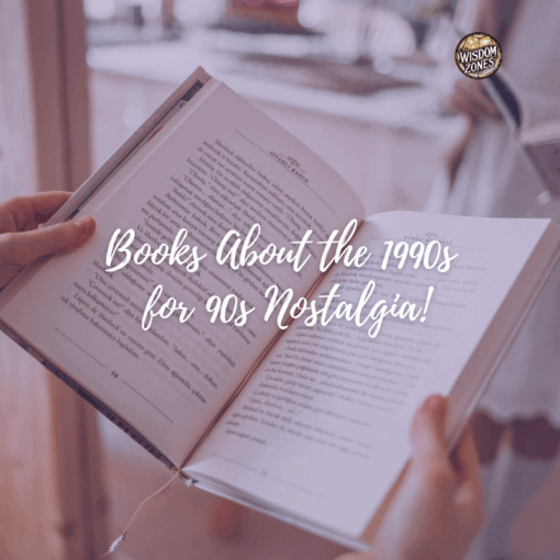 14 Must-Read Books About the 1990s for 90s Nostalgia! - Wisdom Zones